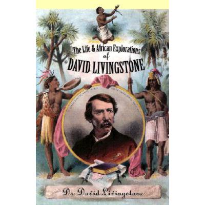 The Life and African Exploration of David Li...