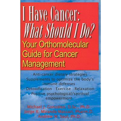 I Have Cancer: What Should I Do?: Your Ortho...
