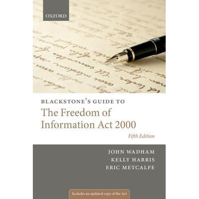 Blackstone's Guide to the Freedom of Information Act 2000