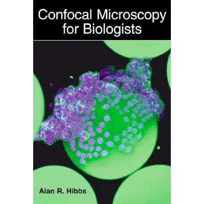 Confocal Microscopy for Biologists