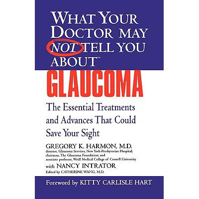 Glaucoma: The Essential Treatments and Advan...