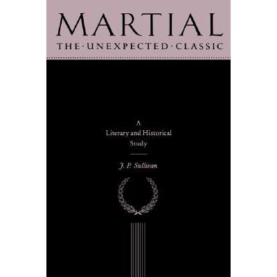 Martial: The Unexpected Classic