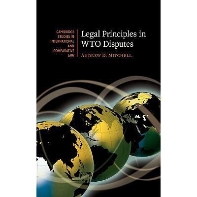 Legal Principles in WTO Disputes: - Legal Principles in WTO Disputes
