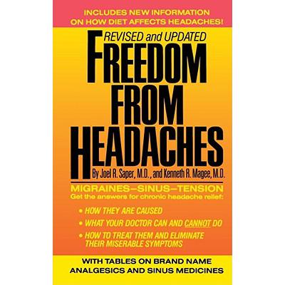 Freedom from Headaches: A Personal Guide for Understanding and Treating Headache, Face, and Ne...