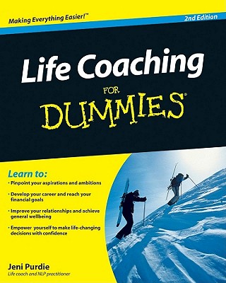 Life Coaching For Dummies 2E