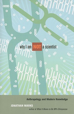 Why I Am Not a Scientist: Anthropology