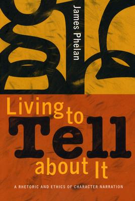 Living to Tell about It: A Rhetoric and