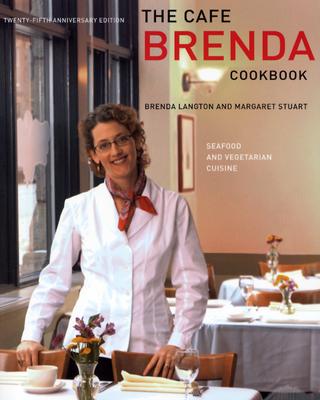 The Cafe Brenda Cookbook: Seafood and