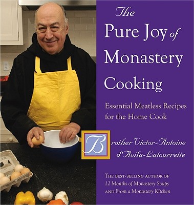 The Pure Joy of Monastery Cooking: