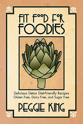 Fit Food for Foodies: Delicious Detox