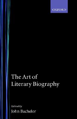 The Art of Literary Biography
