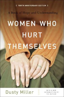 Women Who Hurt Themselves: A Book of
