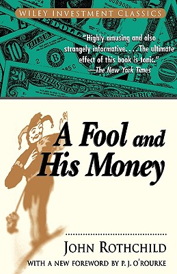 A Fool And His Money: The Odyssey Of An