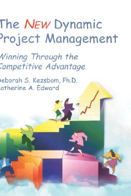 The New Dynamic Project Management: