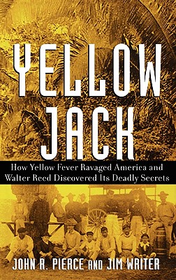 Yellow Jack: How Yellow Fever Ravaged