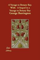 A Voyage to Botany Bay. With- A Sequel