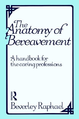 The Anatomy of Bereavement: A Handbook