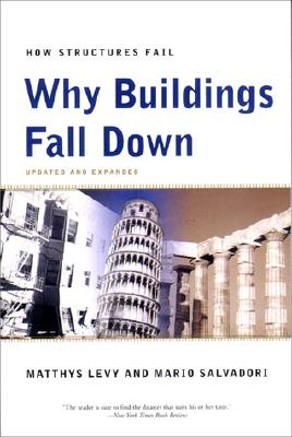 Why Buildings Fall Down: How Structures