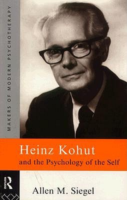 Heinz Kohut and the Psychology of th