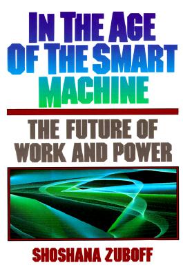 In the Age of the Smart Machine: The