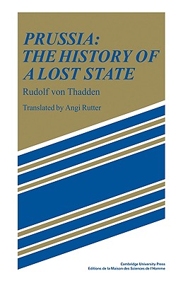 Prussia: The History of a Los