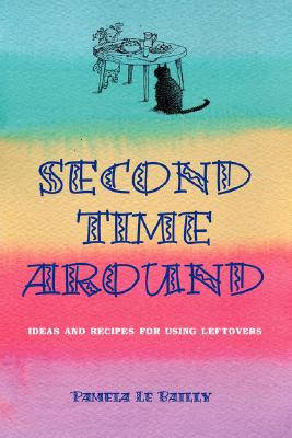 Second Time Around: Ideas and Recipes