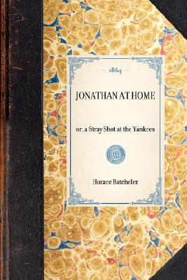 Jonathan at Home: Or, a Stray Shot a