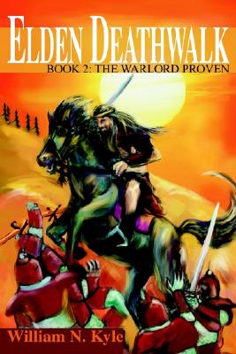 Elden Deathwalk: Book 2: The Warlord