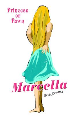 Marcella: Princess or Pawn