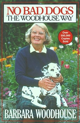No Bad Dogs: The Woodhouse Way