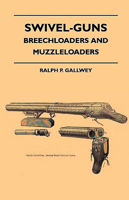 Swivel-Guns - Breechloaders and
