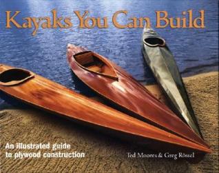 Kayaks You Can Build: An Illustrate