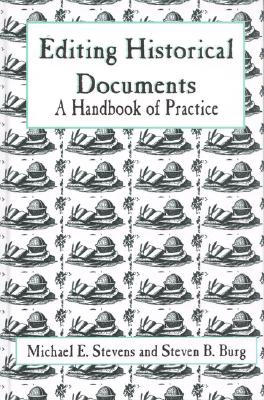 Editing Historical Documents: A Handbook