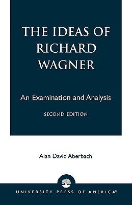 The Ideas of Richard Wagner: A