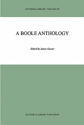 A Boole Anthology: Recent and Classical