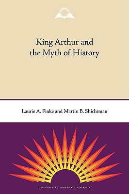 King Arthur and the Myth of