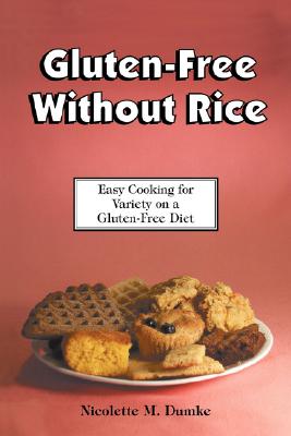 Gluten-Free Without Rice: Easy Cooking