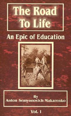 The Road to Life: (An Epic of