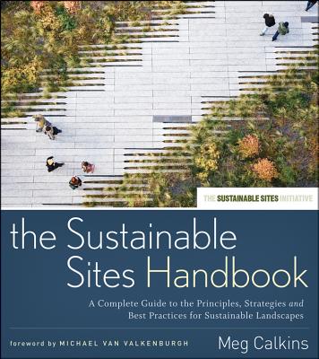 The Sustainable Sites Handbook: A