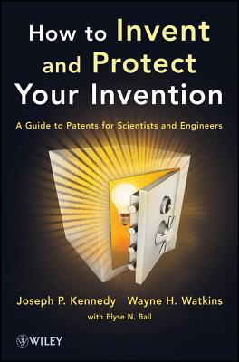 How to Invent and Protect Your