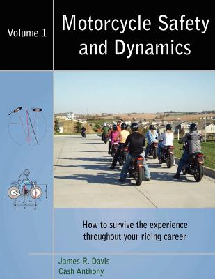Motorcycle Safety and Dynamics: Vol 1 -