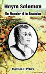 Haym Salomon: The Financier of th