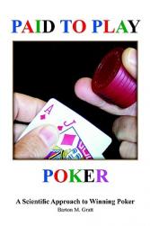 Paid to Play Poker: A Scientifi