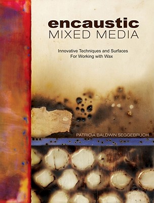 Encaustic Mixed Media: Innovativ