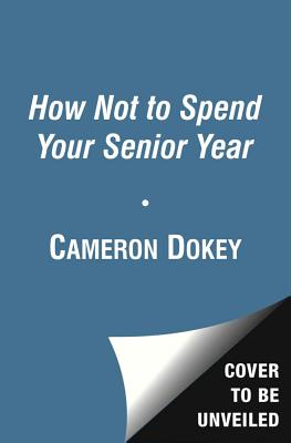 How Not to Spend Your Senior Year