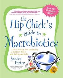 Hip Chick's Guide to Macrobiotics