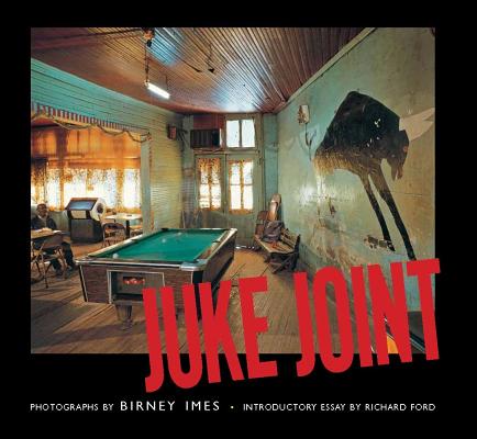Juke Joint: Photographs