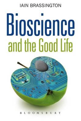 Bioscience and the Good Life
