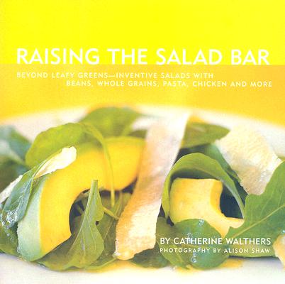 Raising the Salad Bar: Beyond Leafy