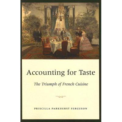 Accounting for Taste: The Triumph of French ...